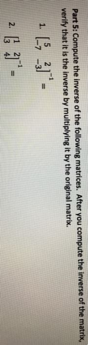 solved part 5 compute the inverse of the following