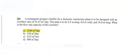 Solved Q4 A Rectangular Primary Clarifier For A Domestic