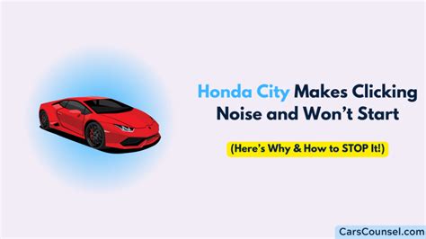 Honda City Won’t Start: Common Causes & Solutions – CarsCounsel