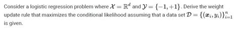 solved consider a logistic regression problem where x rd