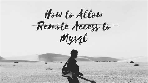 How To Allow Remote Access To Mysql Youtube