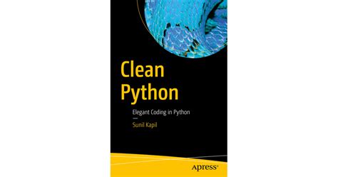 Clean Python Elegant Coding In Python Book