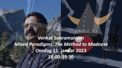 Venkat Subramaniam Linkedin‘de Venkat Subramaniam Mixed Paradigms The Method To Madness Wed