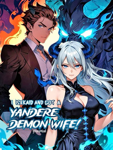 I Isekaid And Got A Yandere Demon Wife Greenmind Webnovel