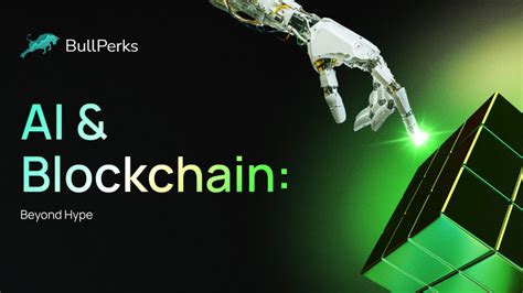 Ai And Blockchain Beyond Hype Bullperks