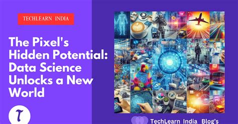Unlock Magic Of Pixels How Image Processing Transforms Data Science