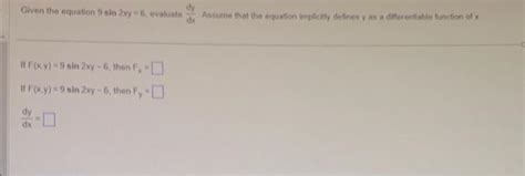 Solved Given The Equation 9sin2xy6 Evaluate Dxdy Assurne