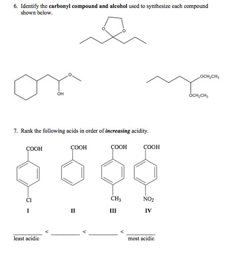 Solved 6 Identify The Carbonyl Compound And Alcohol Used To