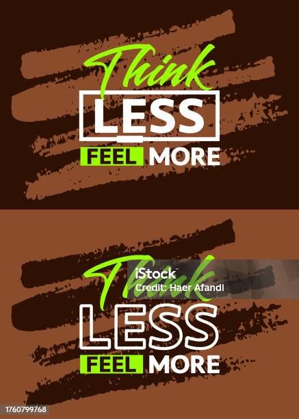 덜 생각하고 더 많은 동기 부여 인용문 획 배경 슬로건 티셔츠 포스터 라벨 등을 느낍니다 0명에 대한 스톡 벡터 아트 및 기타 이미지 Istock