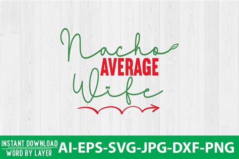 Nacho Average Wife Svg Design Graphic By Jpstock · Creative Fabrica