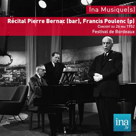 Pierre Bernacrécital Pierre Bernac Et Francis Poulenc Concert Du 26