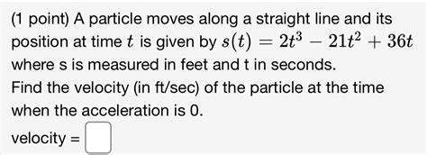 solved 1 point a particle moves along a straight line and its