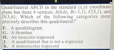 Solved Quadrilateral Abcd In The Standard X Y Coordinate Plane Has These 4 Vertices A 0 6