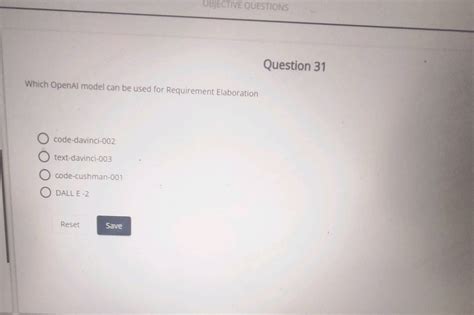 OBJECTIVE QUESTIONS Question 31 Which OpenAI StudyX