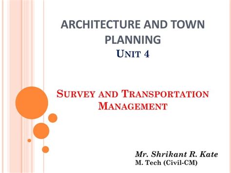 Architecture And Town Planning Unit 4sppusurvey And Transportation Management By S R Kate Pdf