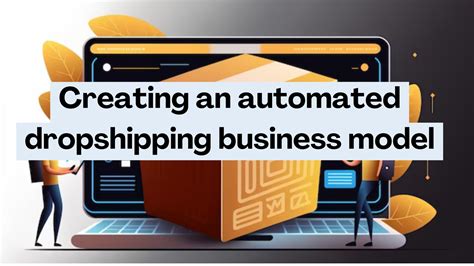 Creating An Automated Dropshipping Business Model Subscribed Fyi