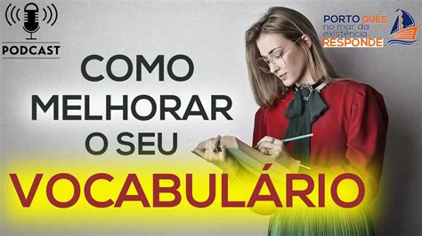 5 DICAS para melhorar o vocabulário português podcast YouTube