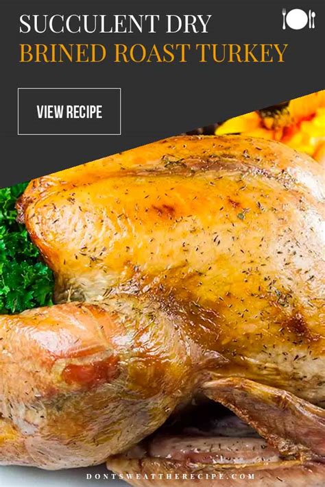 Simple Succulent Dry Brined Roast Turkey Dont Sweat The Recipe