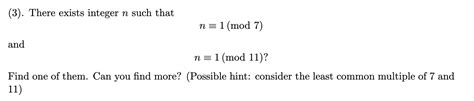 Solved 3 There Exists Integer N Such That N≡1mod7 And