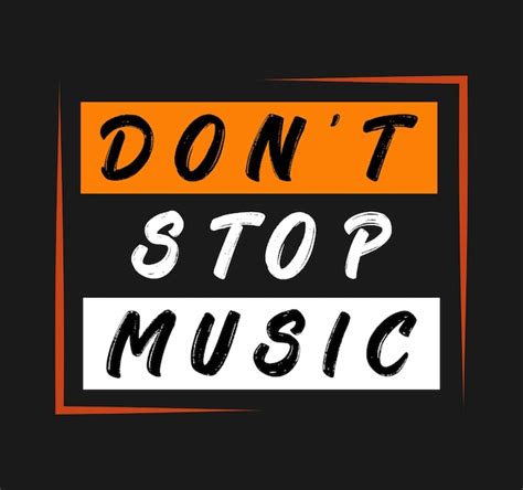 Premium Vector Don T Stop Music Typography T Shirt Design