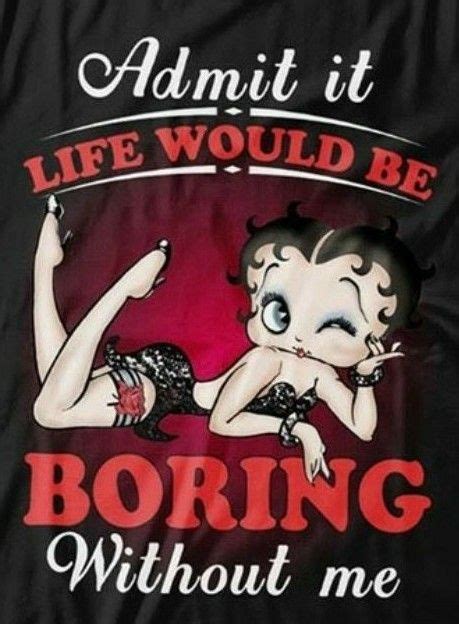 Pin By Amanda Amos On Betty Boop Betty Boop Quotes Betty Boop