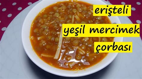 erişteli yeşil mercimek çorbası lezzet dünyası YouTube