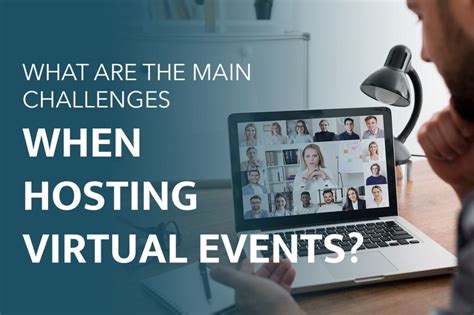 Overcoming The Challenges Of Hosting Virtual Events A Comprehensive Guide Opportunity Desk