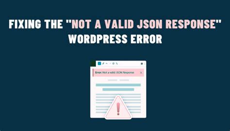 Fixing The Not A Valid Json Response Wordpress Error User Meta Pro