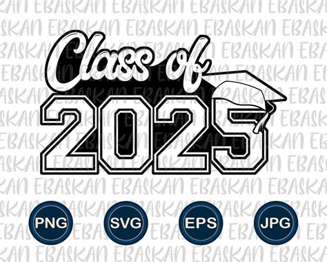 Class Of 2025 Png Svg Eps Graduation Design 2025 Senior Class Graduate