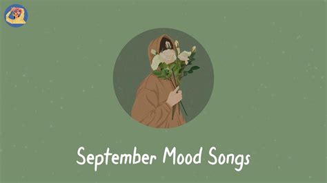 September Mood Songs Music That Put You In A Better Mood Music That