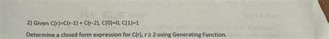 solved given c r c r 1 c r 2 c 0 0 c 1 1determine a