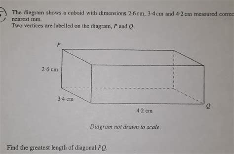 Solved The Diagram Shows A Cuboid With Dimensions 2 6 Cm 3 4 Cm And 4 2 Cm Measured Corre