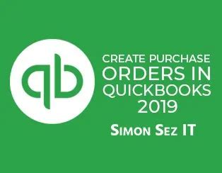 FREE QuickBooks Tutorial Create Purchase Orders In QuickBooks 2019