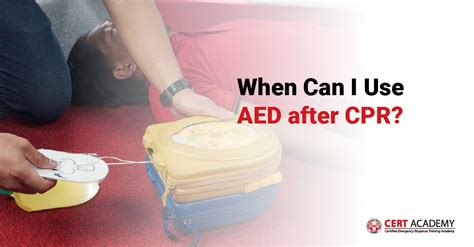 When Can I Use Aed After Cpr Cert Academy