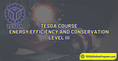 Tesda Energy Efficiency And Conservation Level Iii Course Tesda
