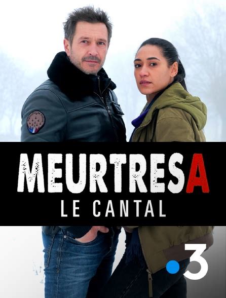 Meurtres Dans Le Cantal En Streaming Gratuit Sur France 3