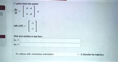 Solved Point Solve The System With Give Your Solution