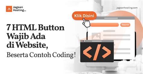 7 Html Button Wajib Ada Di Website Beserta Contoh Coding