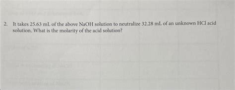 Solved It Takes ML Of The Above NaOH Solution To Chegg