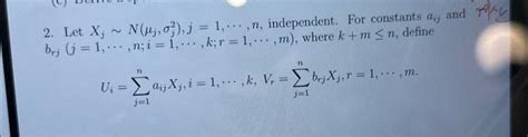 Solved 2 Let Xj∼nμjσj2j1⋯n Independent For