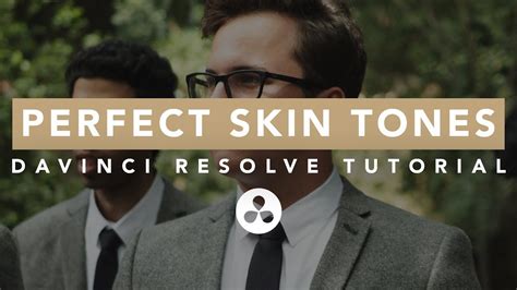 Perfect Skin Tones In Davinci Resolve Quick Tutorial Youtube