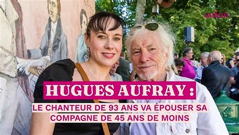 Hugues Aufray : le chanteur de 93 ans va épouser sa compagne de 45 ans de moins ! - Vidéo ...