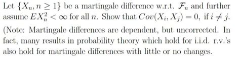 Solved Let {xn N≥1} Be A Martingale Difference W R T Fn And