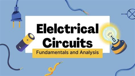 Presentation On Electrical Circuit Fundamental And Analysis