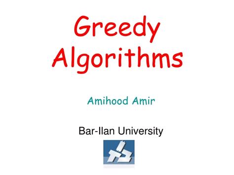 Ppt Greedy Algorithms Powerpoint Presentation Free Download Id8897269