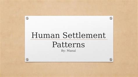 Pptx Human Settlement Pattern Dokumen Tips