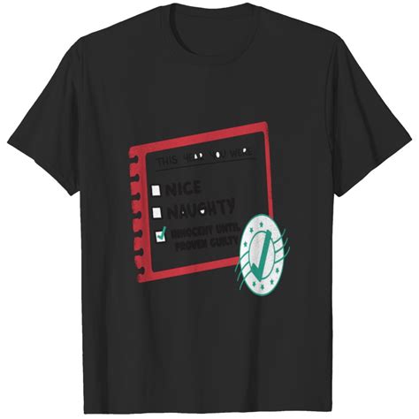 Nice Naughty Innocent Until Proven Guilty T Shirt Sold By Textile Sore