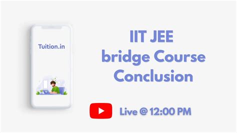 Iit Jee Bridge Course Conclusion Youtube