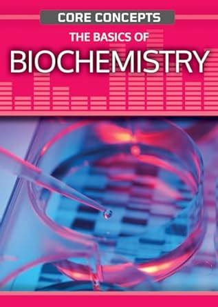 The Basics Of Biochemistry Core Concepts O Daly Anne Amazon In Books