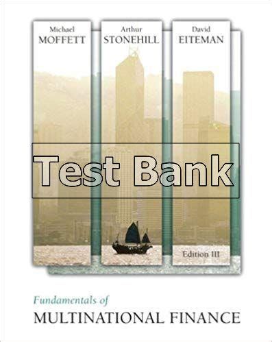 Fundamentals Of Multinational Finance 3rd Edition Moffett Test Bank By
